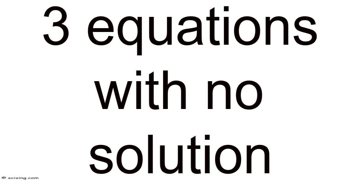 3 Equations With No Solution
