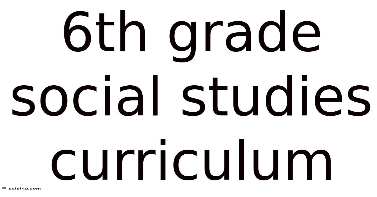 6th Grade Social Studies Curriculum