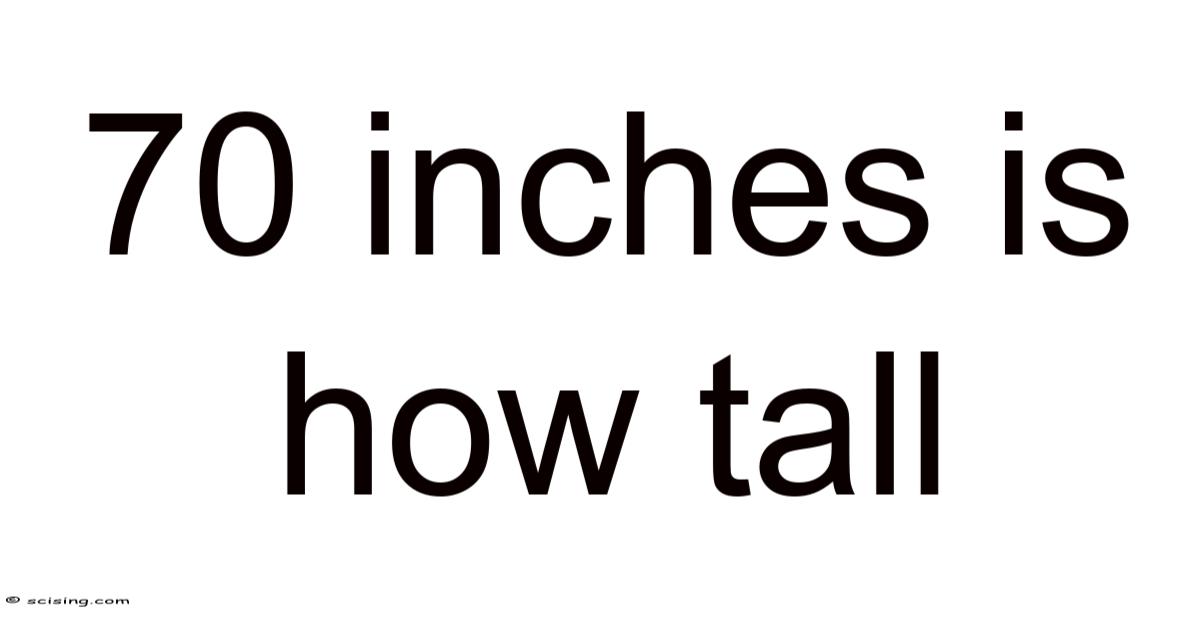 70 Inches Is How Tall