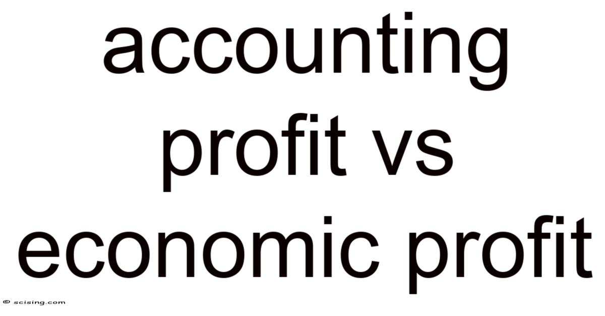 Accounting Profit Vs Economic Profit