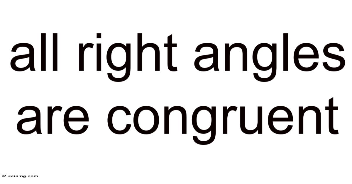 All Right Angles Are Congruent