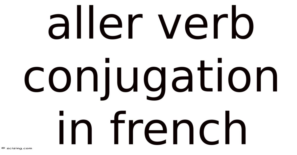 Aller Verb Conjugation In French