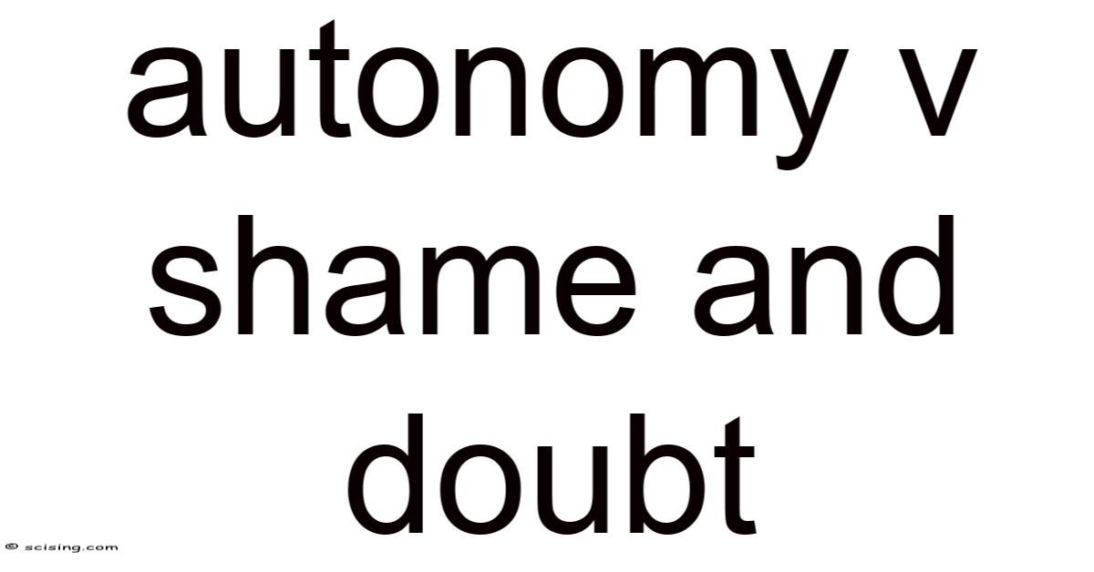 Autonomy V Shame And Doubt
