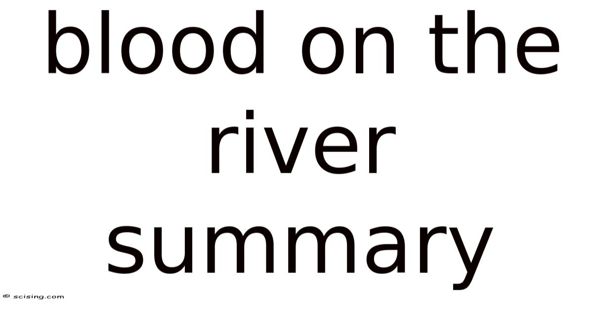 Blood On The River Summary