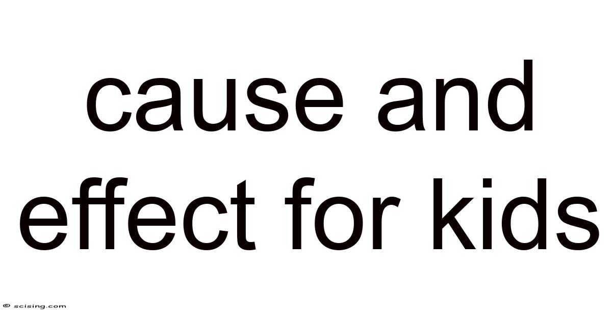 Cause And Effect For Kids