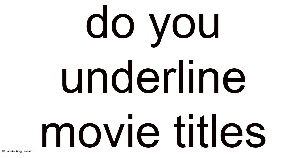 Do You Underline Movie Titles