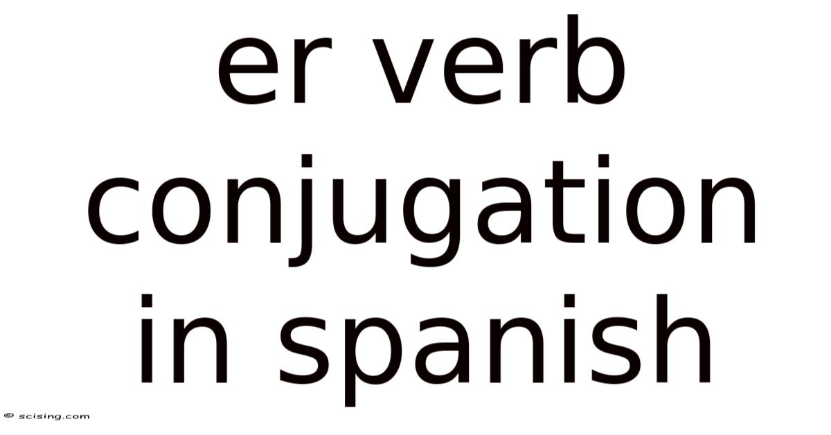 Er Verb Conjugation In Spanish