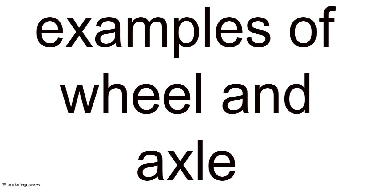Examples Of Wheel And Axle