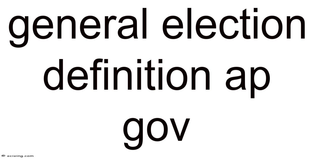 General Election Definition Ap Gov