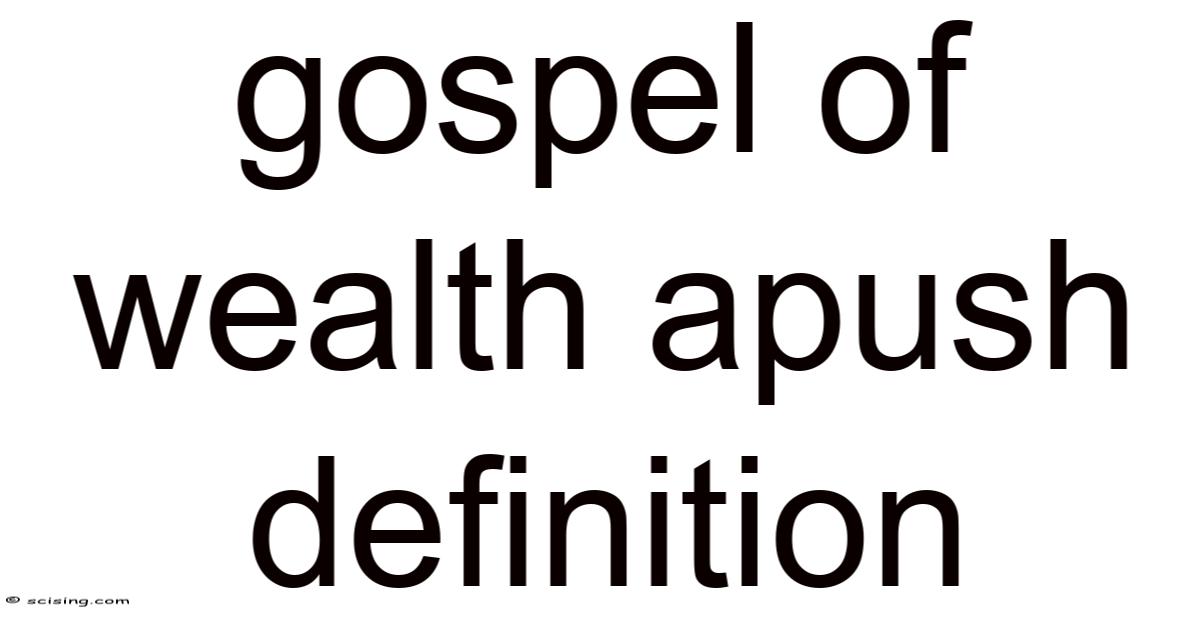 Gospel Of Wealth Apush Definition