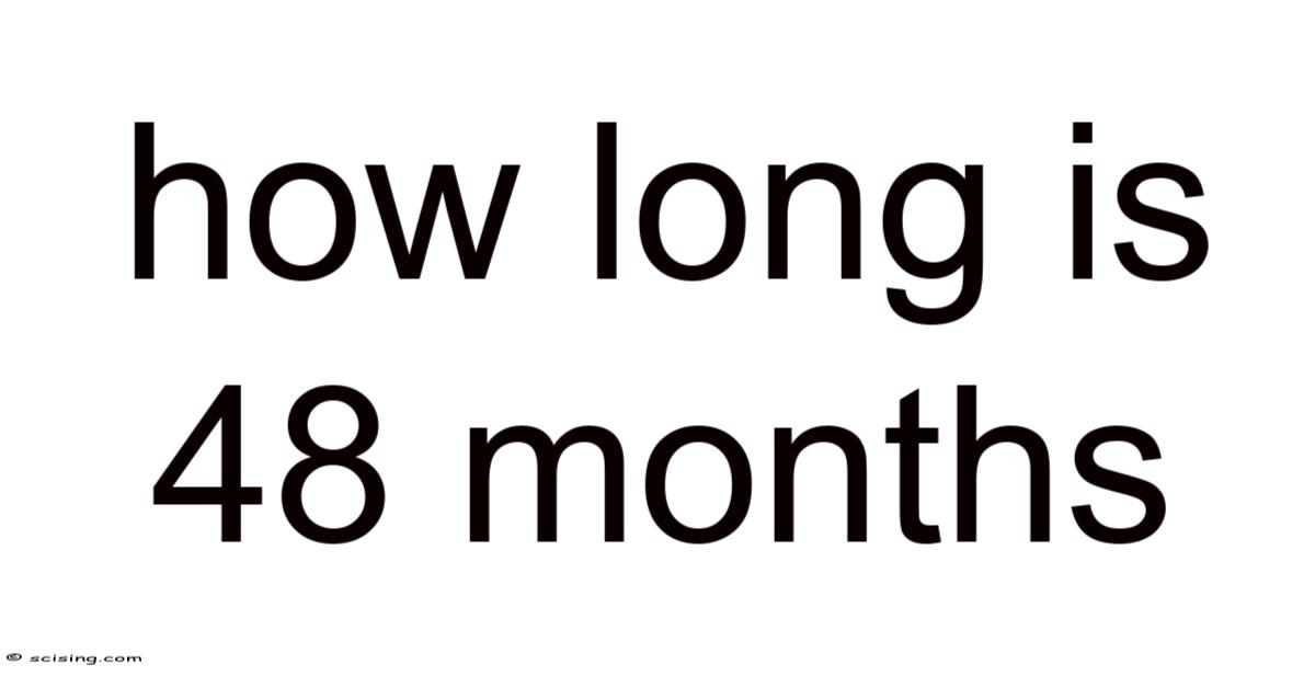 How Long Is 48 Months