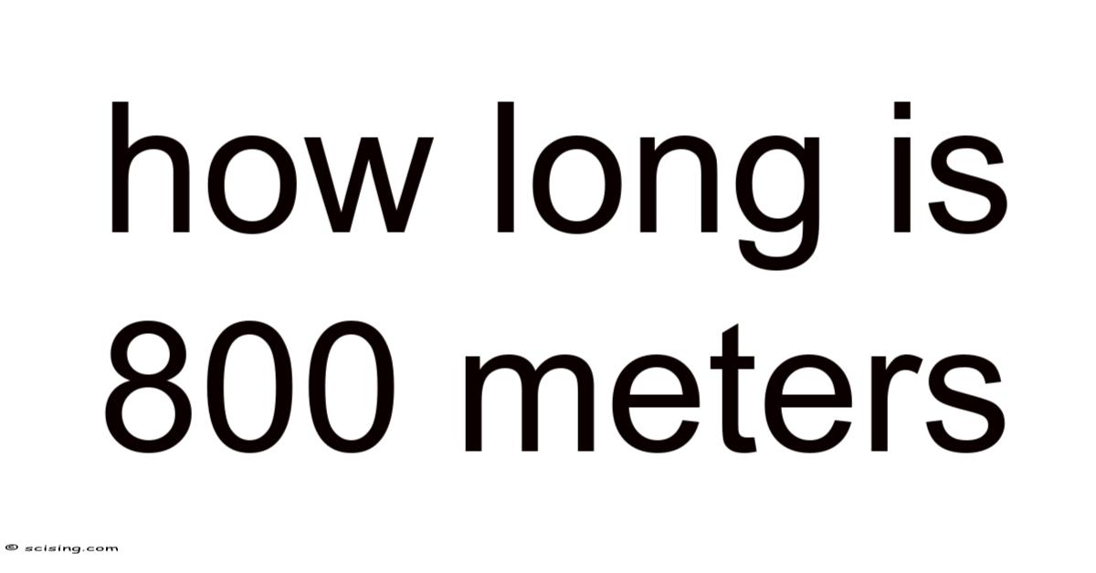 How Long Is 800 Meters