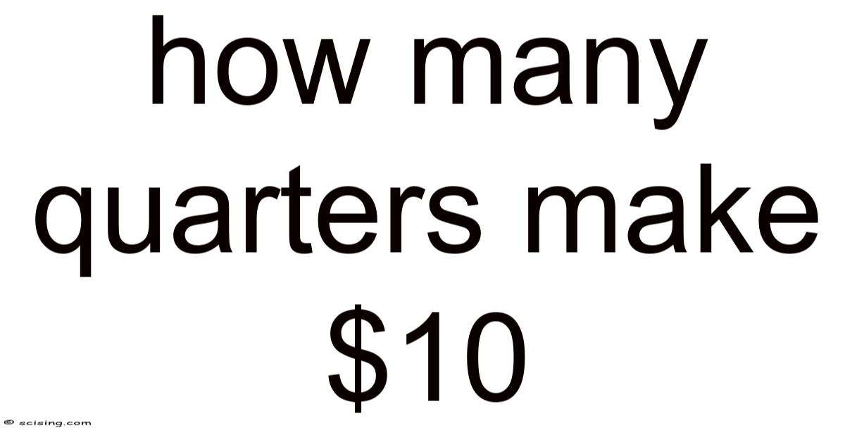 How Many Quarters Make $10