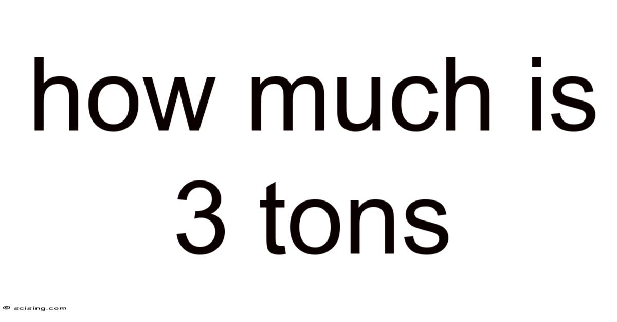How Much Is 3 Tons