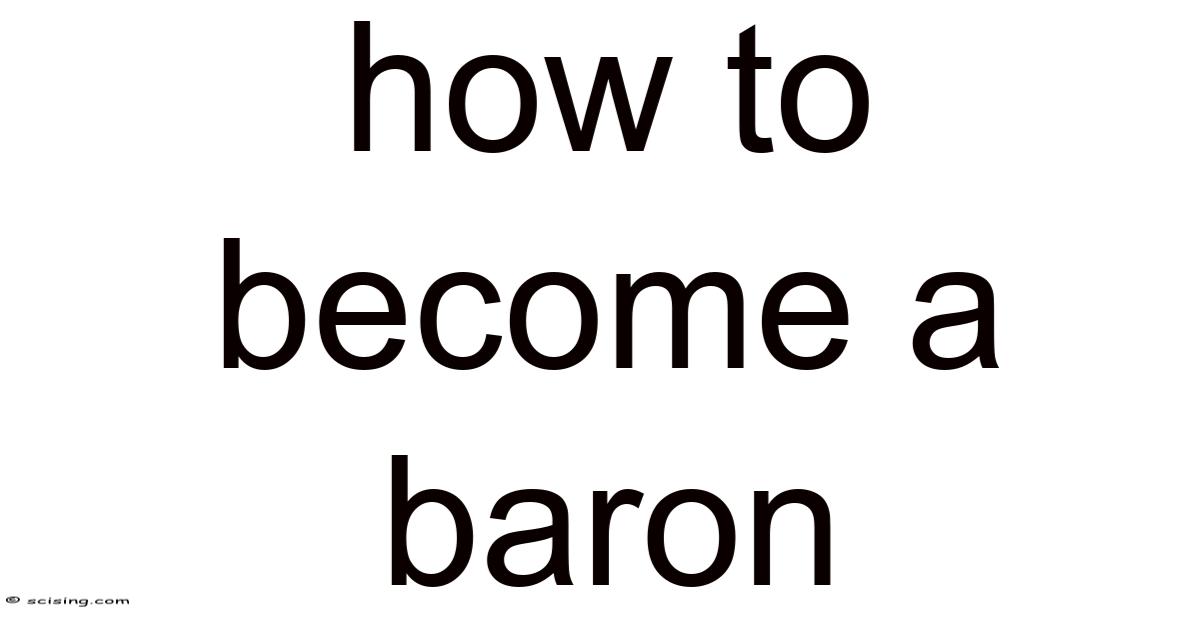 How To Become A Baron
