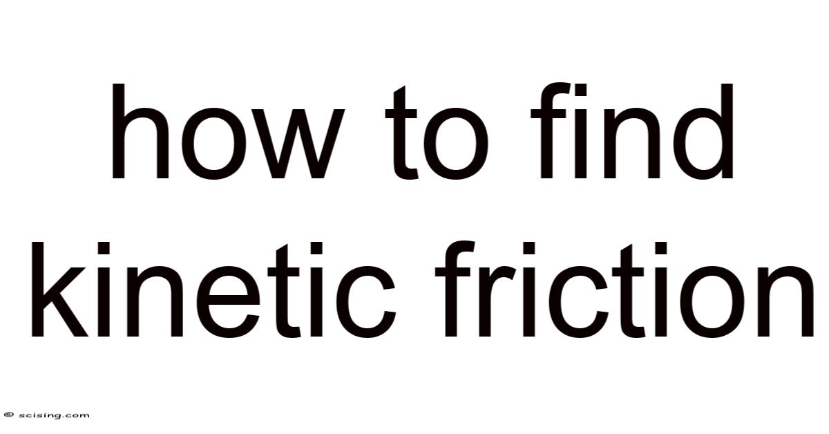 How To Find Kinetic Friction