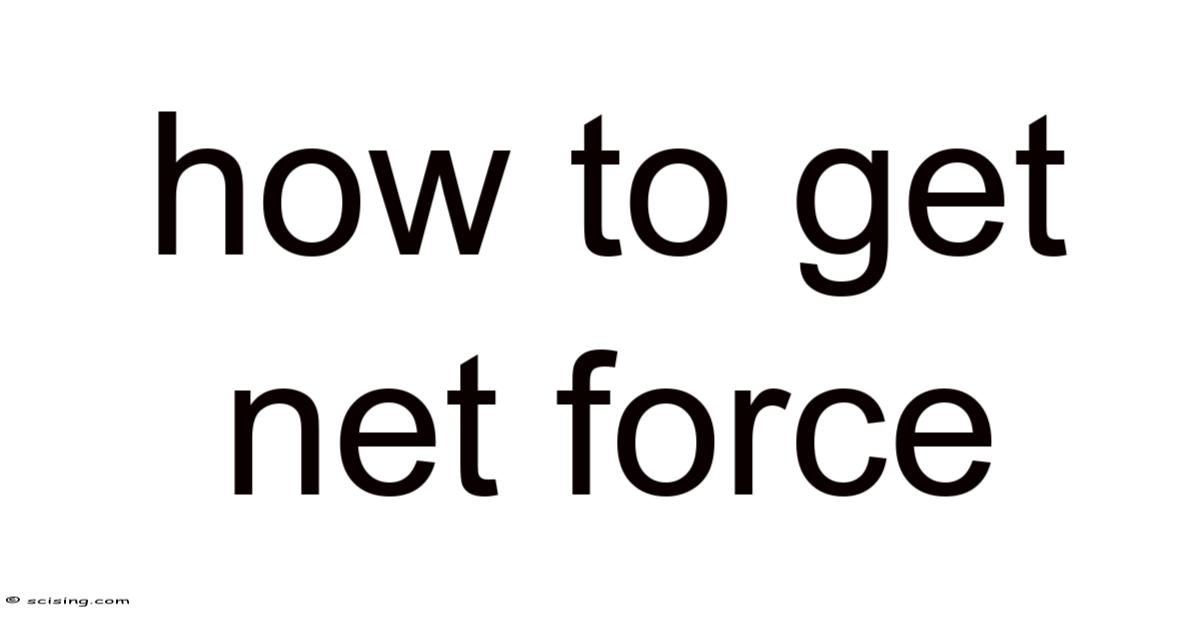 How To Get Net Force
