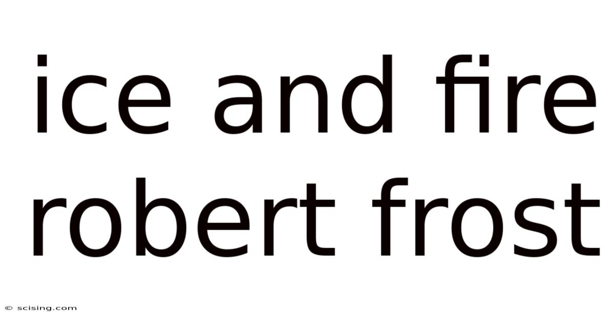 Ice And Fire Robert Frost