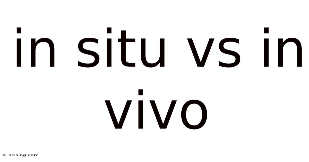 In Situ Vs In Vivo