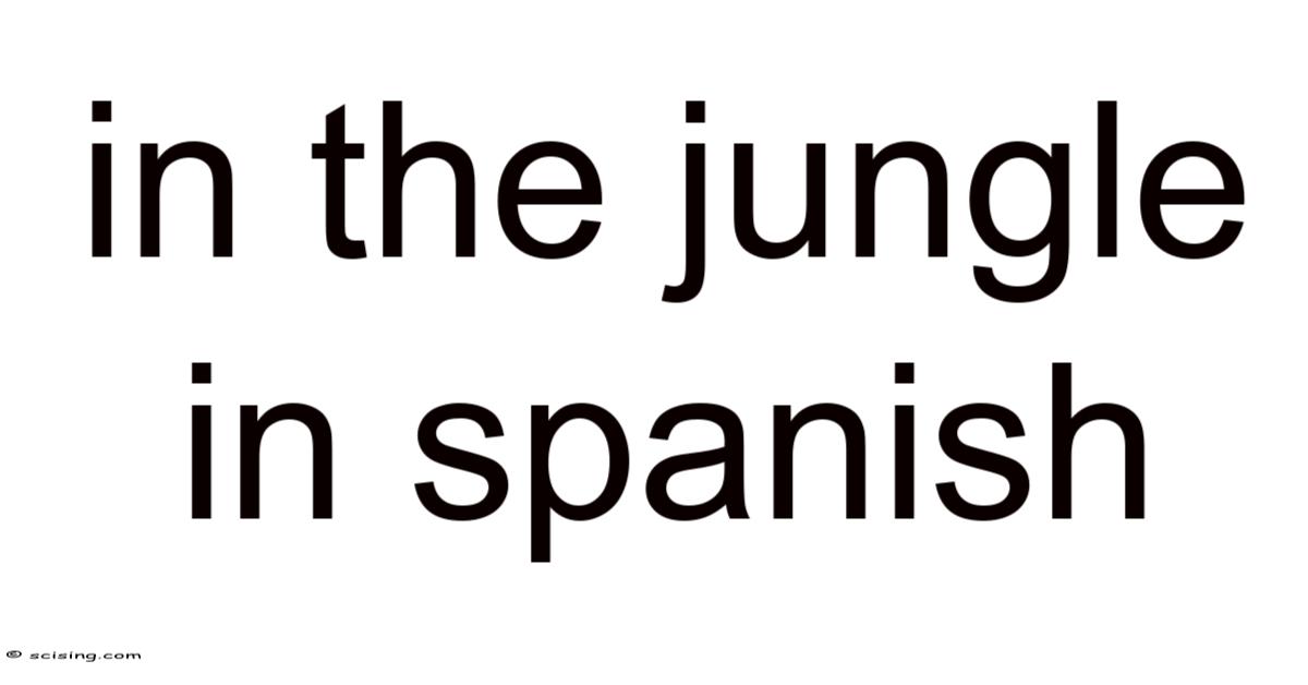 In The Jungle In Spanish