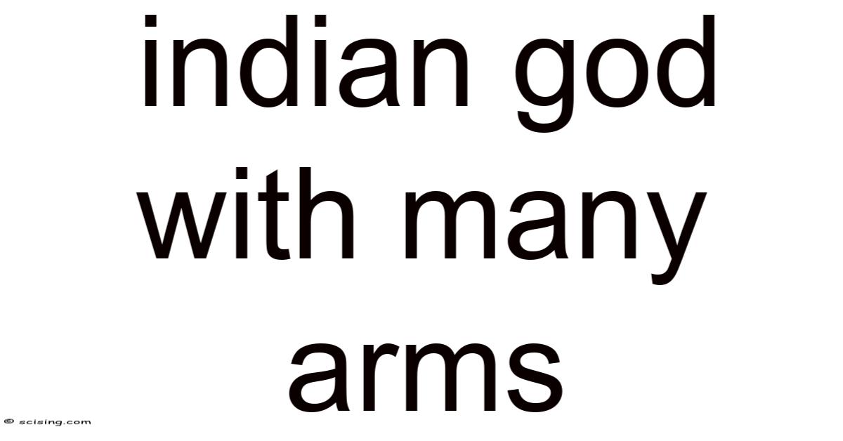 Indian God With Many Arms