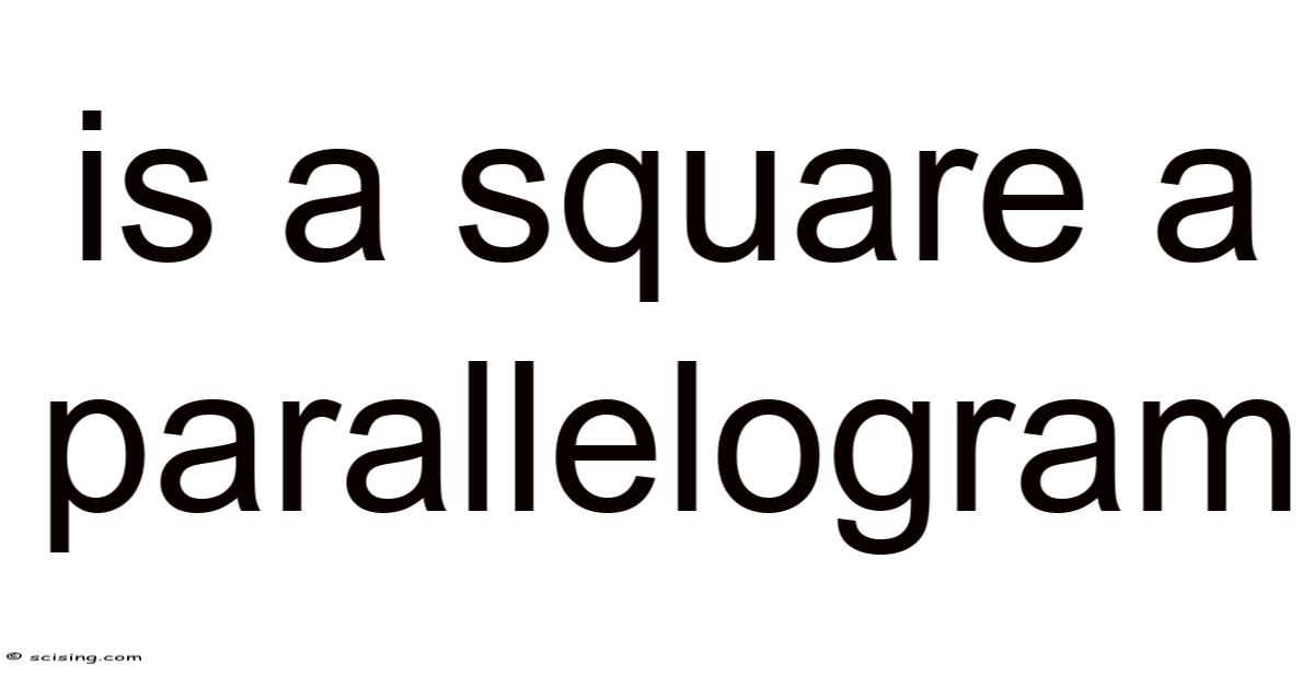 Is A Square A Parallelogram