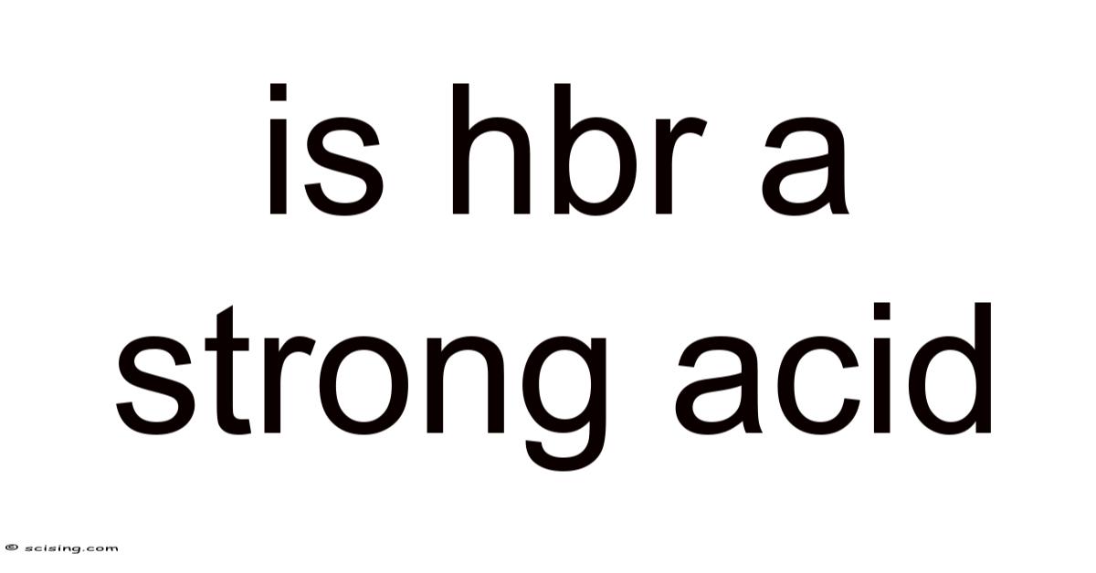 Is Hbr A Strong Acid
