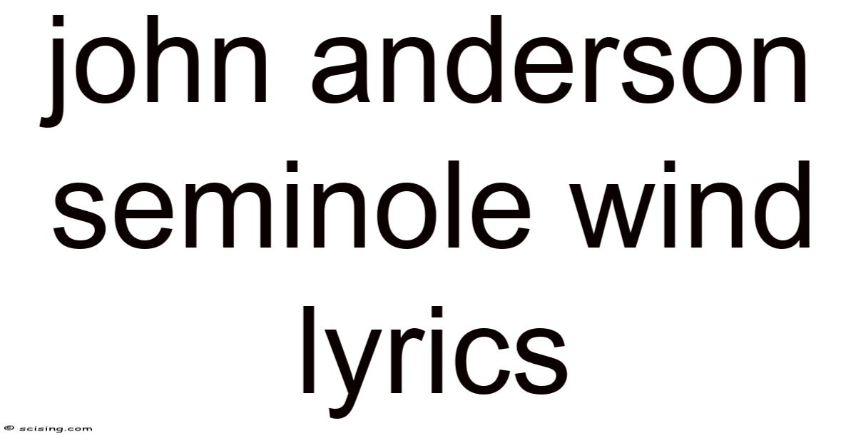 John Anderson Seminole Wind Lyrics