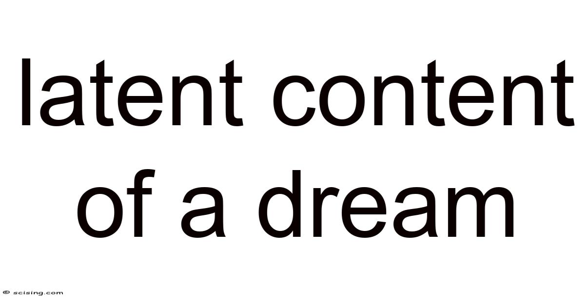 Latent Content Of A Dream