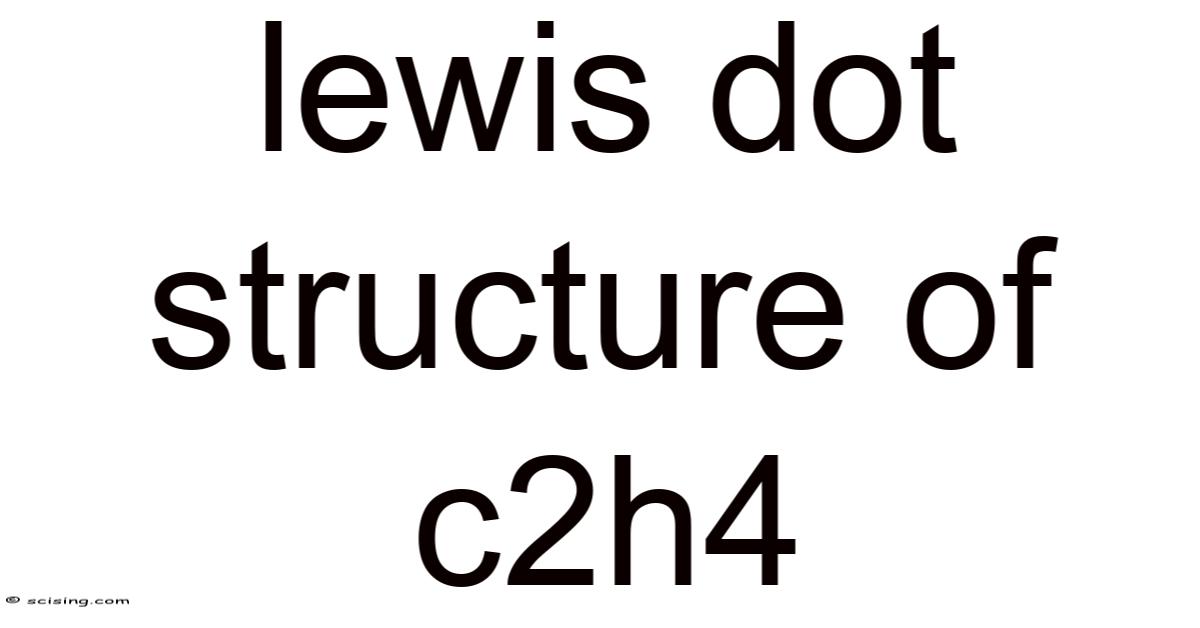 Lewis Dot Structure Of C2h4