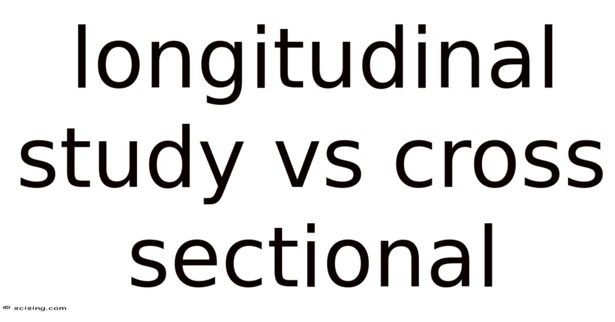 Longitudinal Study Vs Cross Sectional