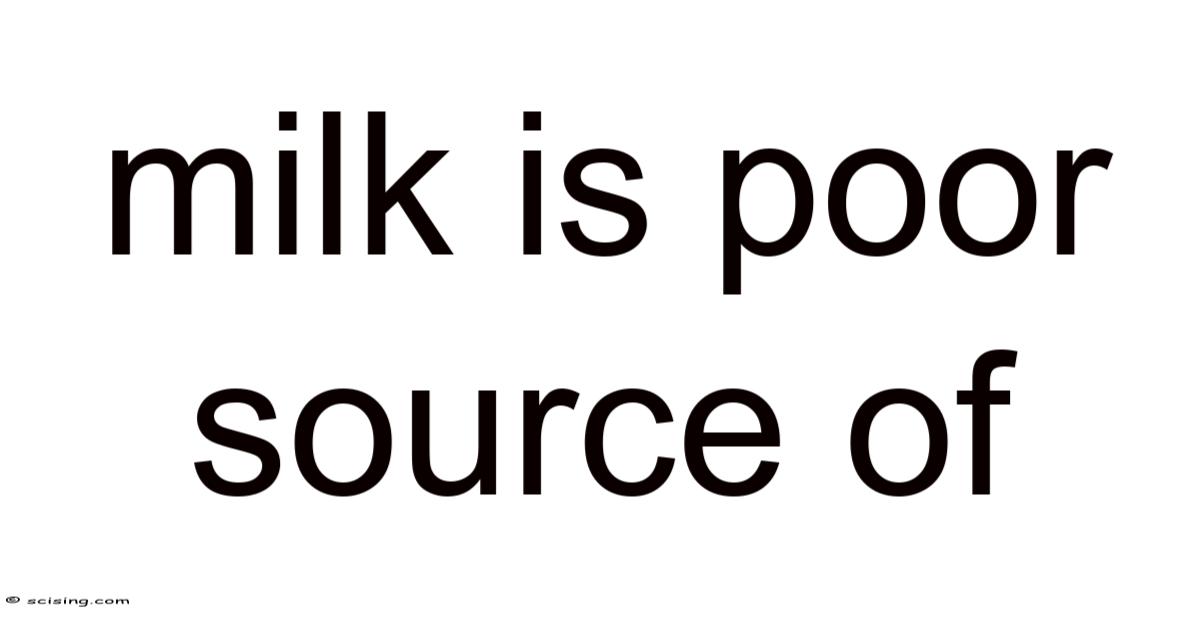 Milk Is Poor Source Of