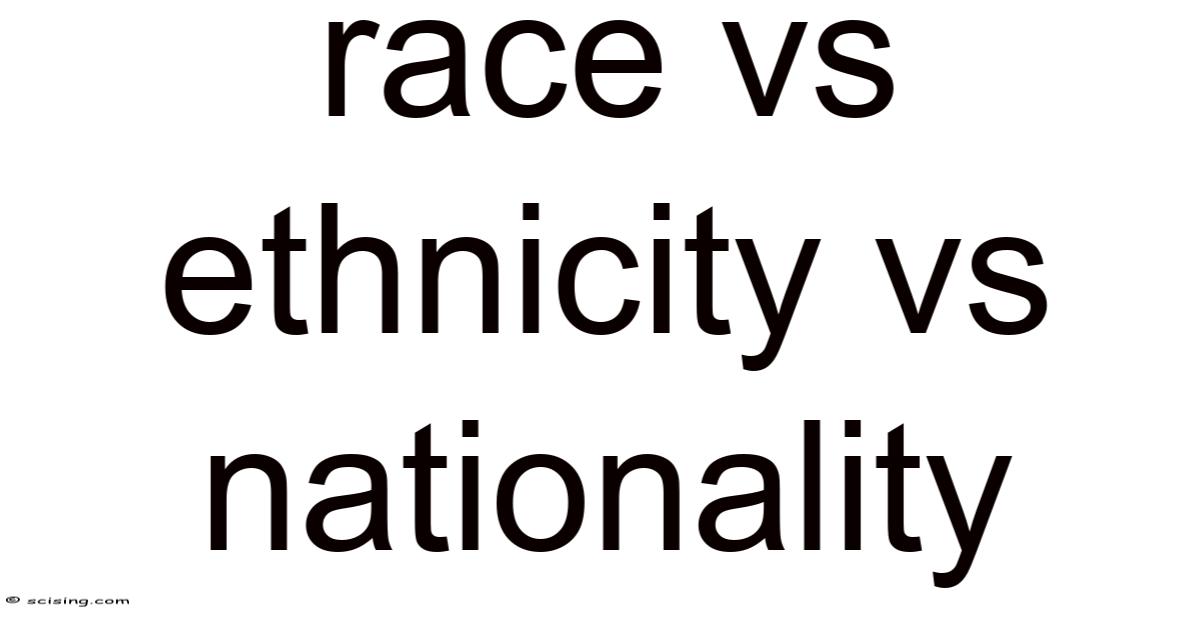 Race Vs Ethnicity Vs Nationality
