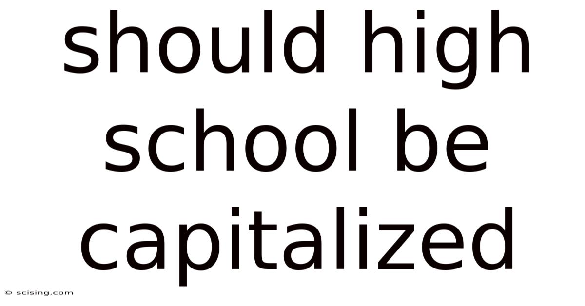 Should High School Be Capitalized