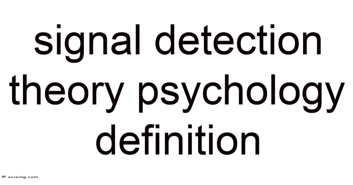 Signal Detection Theory Psychology Definition