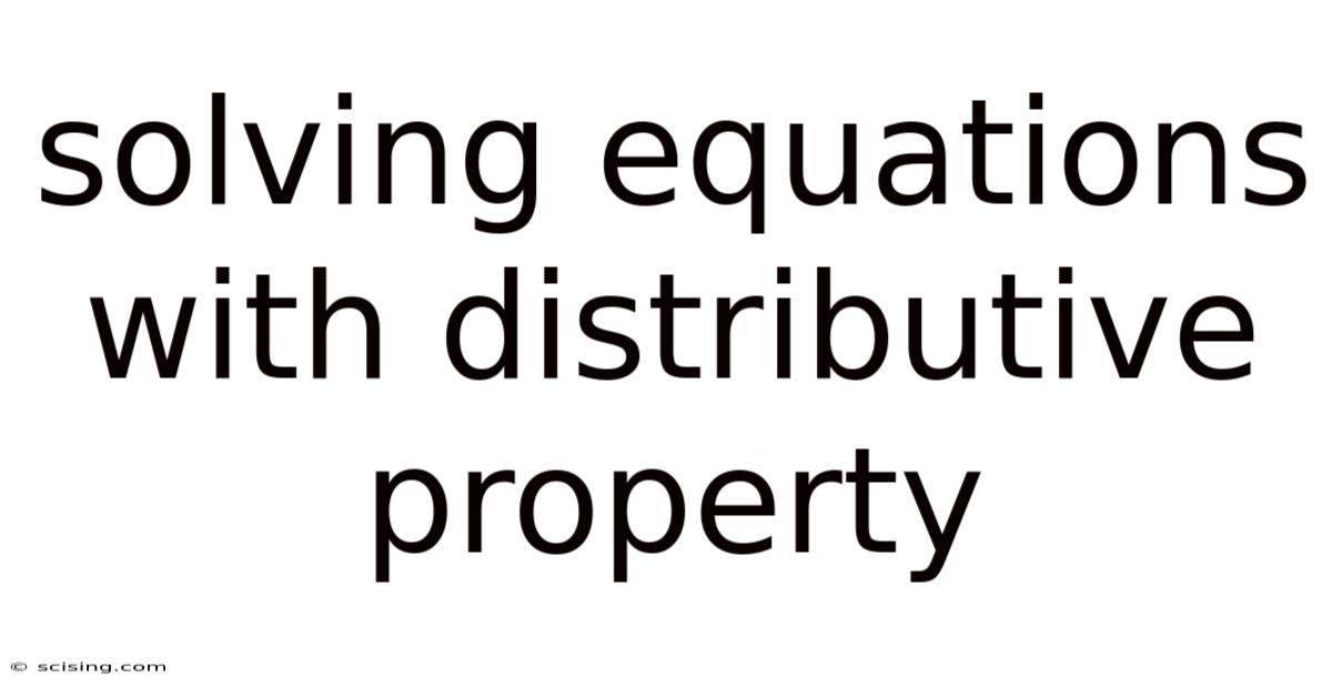 Solving Equations With Distributive Property