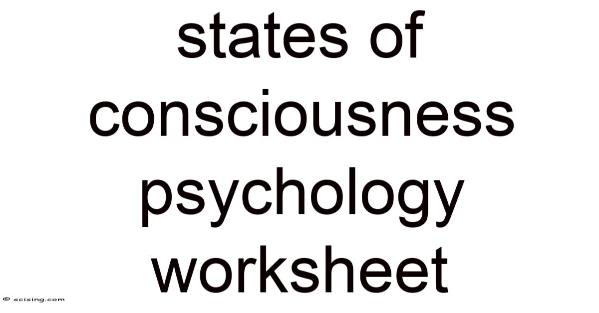 States Of Consciousness Psychology Worksheet