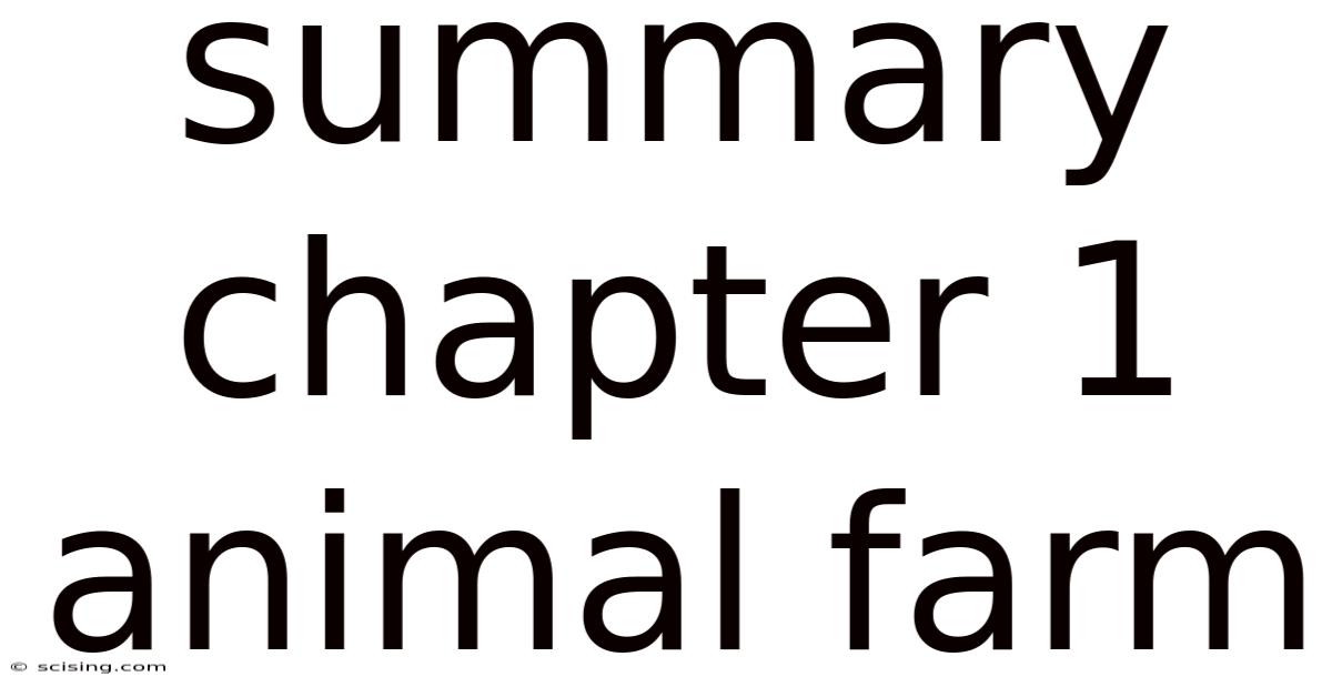 Summary Chapter 1 Animal Farm