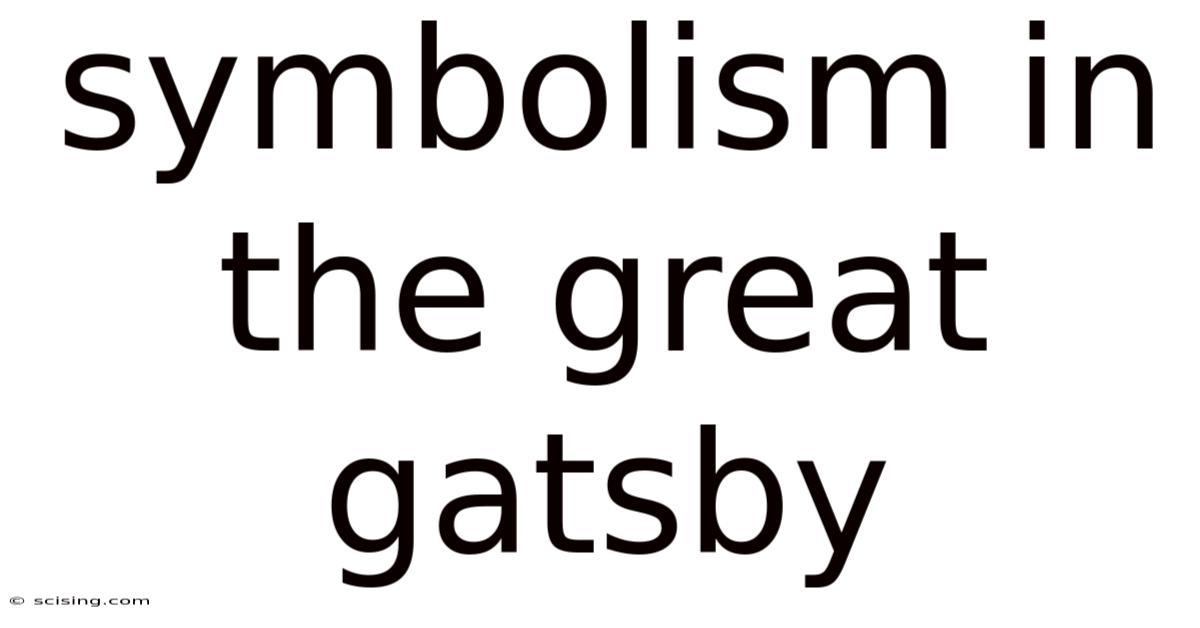 Symbolism In The Great Gatsby