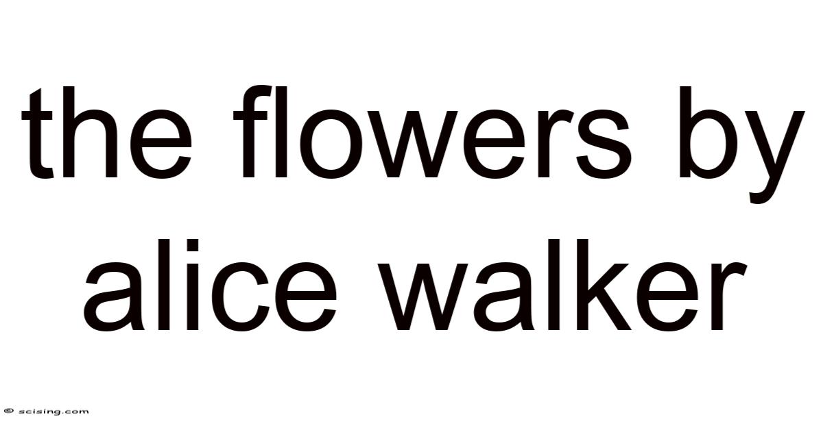 The Flowers By Alice Walker