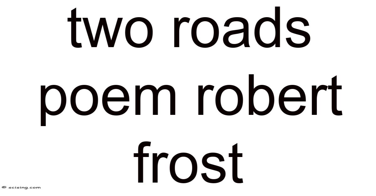 Two Roads Poem Robert Frost