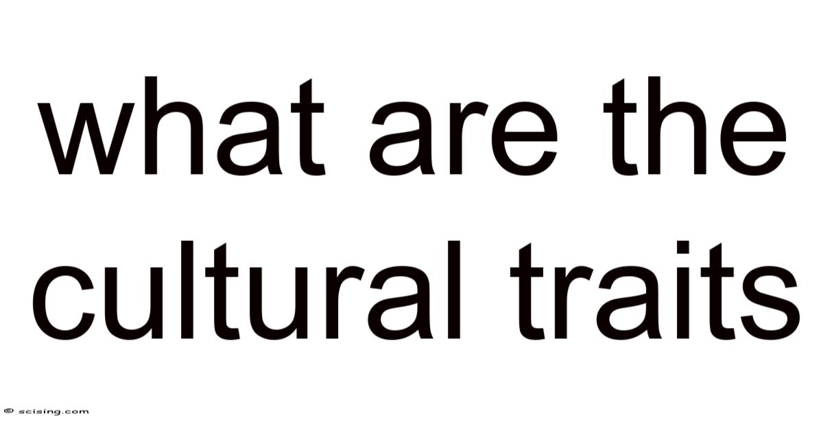 What Are The Cultural Traits