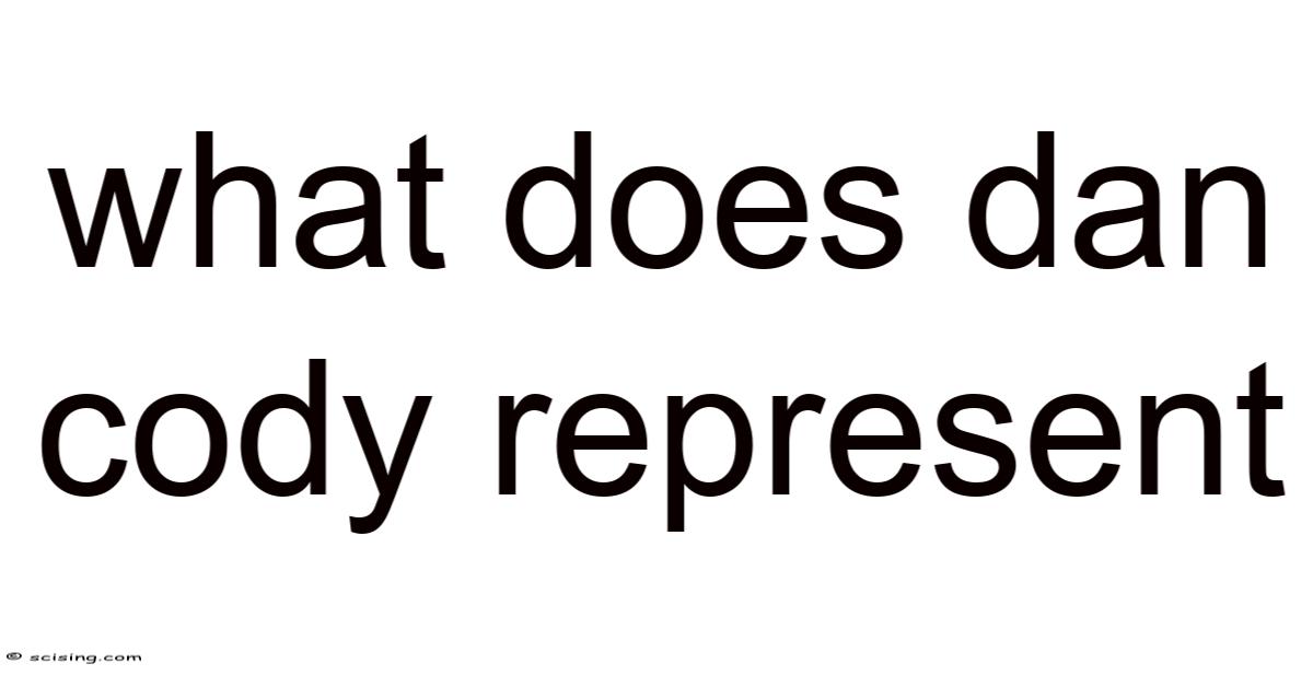 What Does Dan Cody Represent