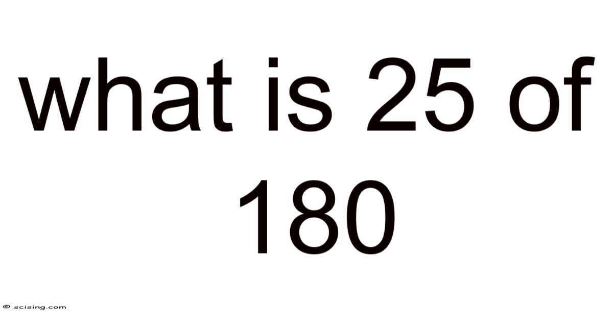 What Is 25 Of 180