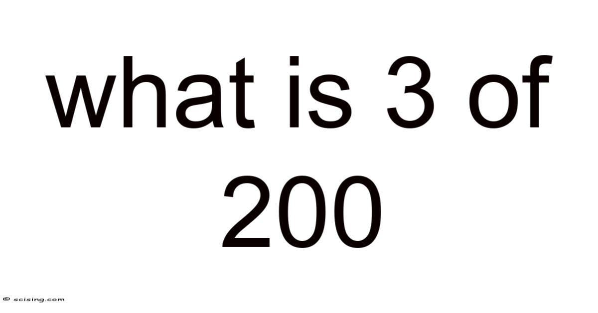 What Is 3 Of 200