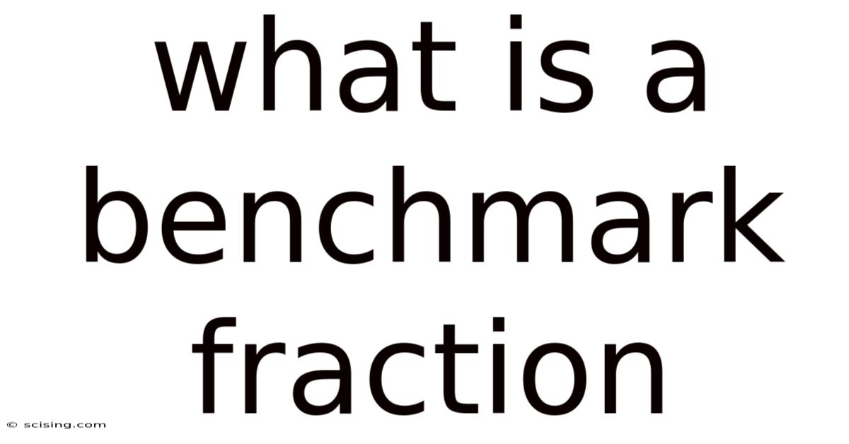 What Is A Benchmark Fraction