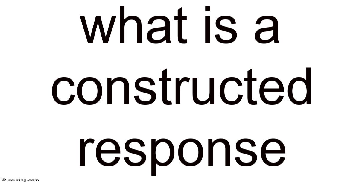 What Is A Constructed Response