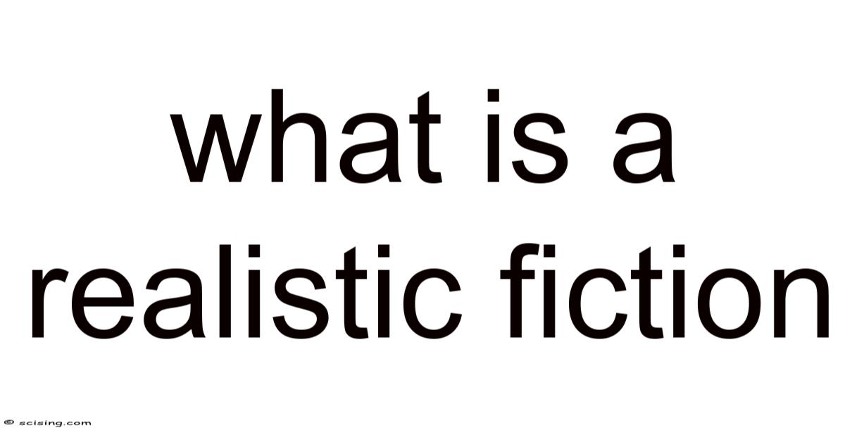 What Is A Realistic Fiction