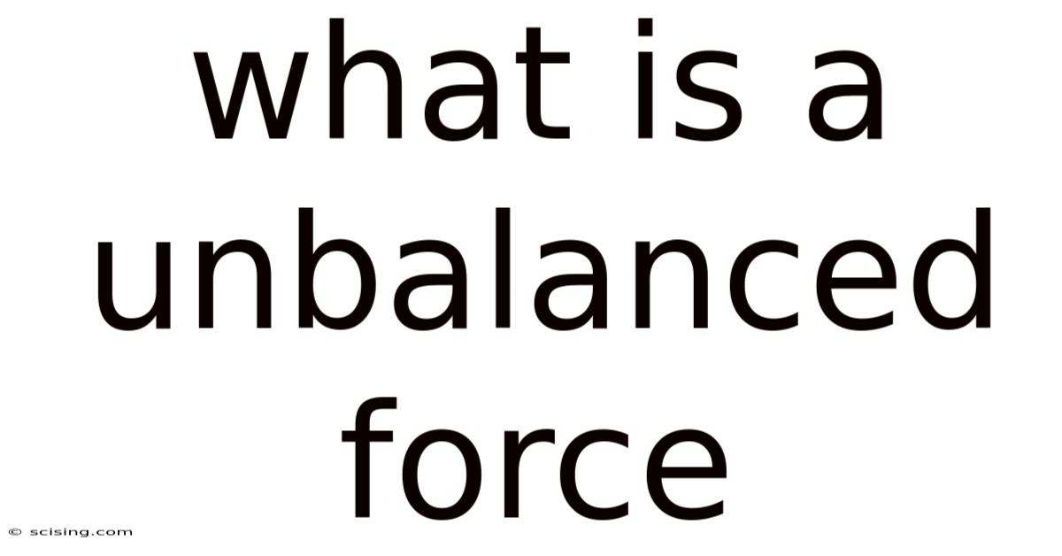 What Is A Unbalanced Force