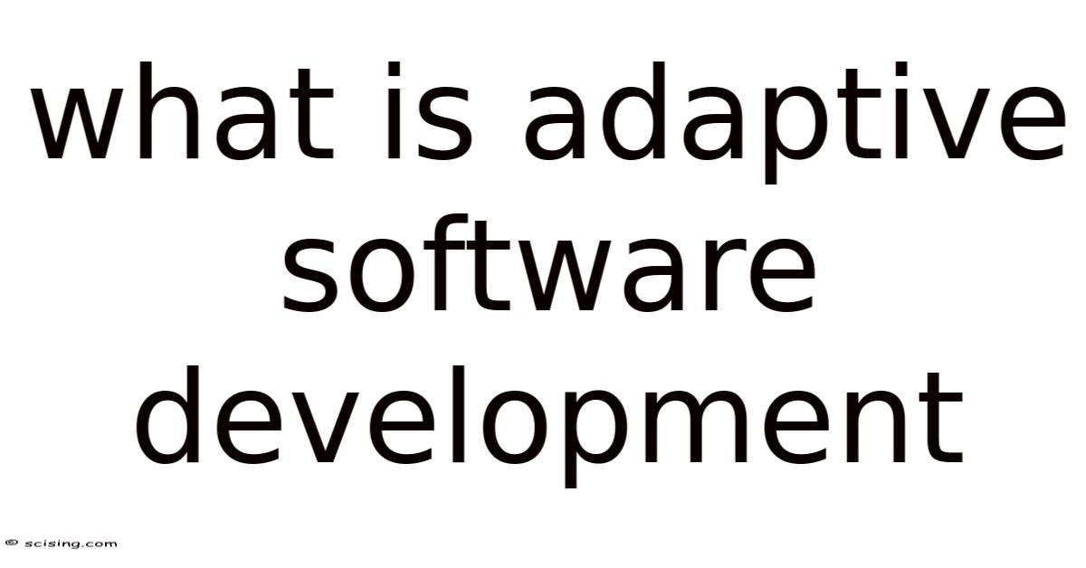 What Is Adaptive Software Development 6278